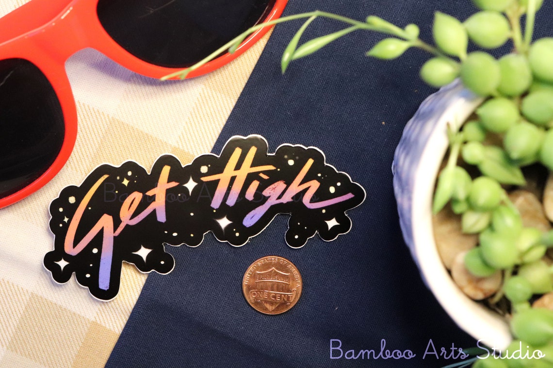 Get High Vinyl Sticker // Water-resistant Sticker for Your - Etsy