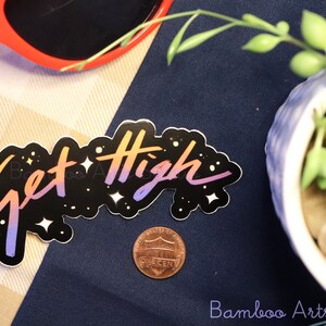 Get High Vinyl Sticker // Water-resistant Sticker for Your - Etsy