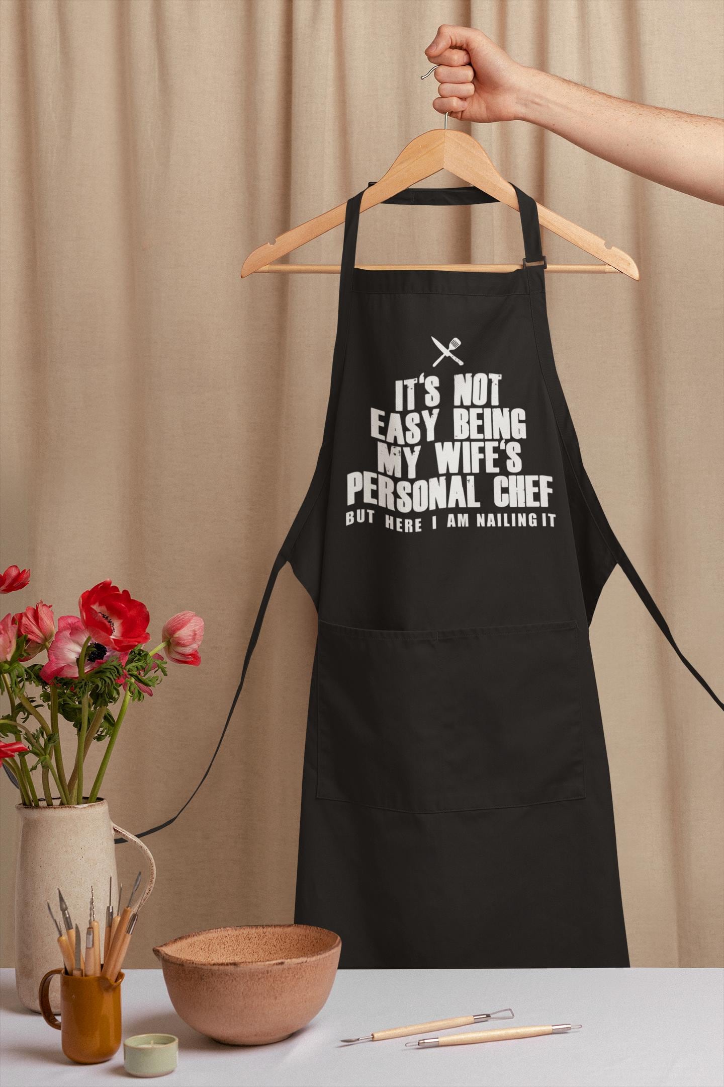 Funny Dad Apron – “not Easy Being My Wife’s Personal Chef but Here I Am ...