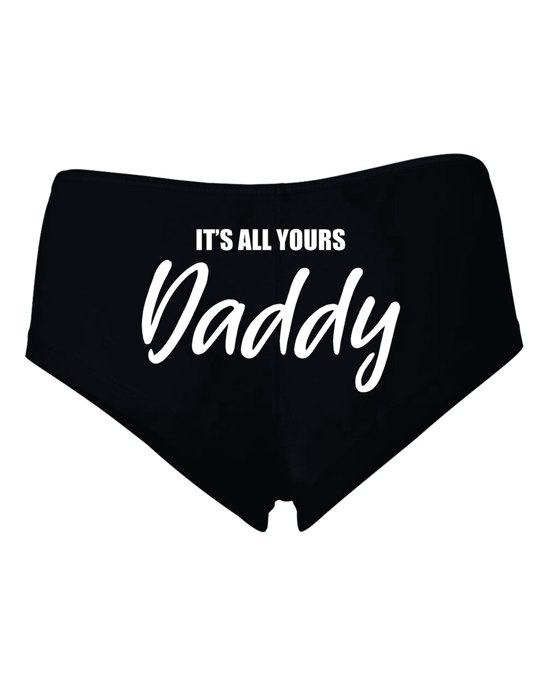 Sexy Panties Its All Yours Daddy Funny Cute And Sexy Lingerie Womens