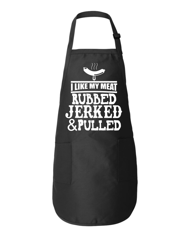 I Like My Meat Rubbed Jerked And Pulled Funny Kitchen Apron Etsy