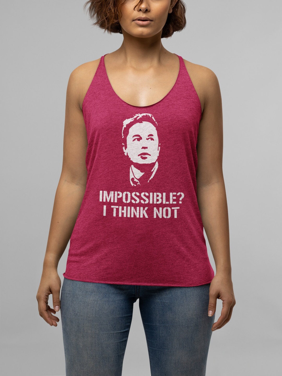 Impossible I Think Not Elon Musk Women's Tank Top Funny Tech Shirt Geek ...