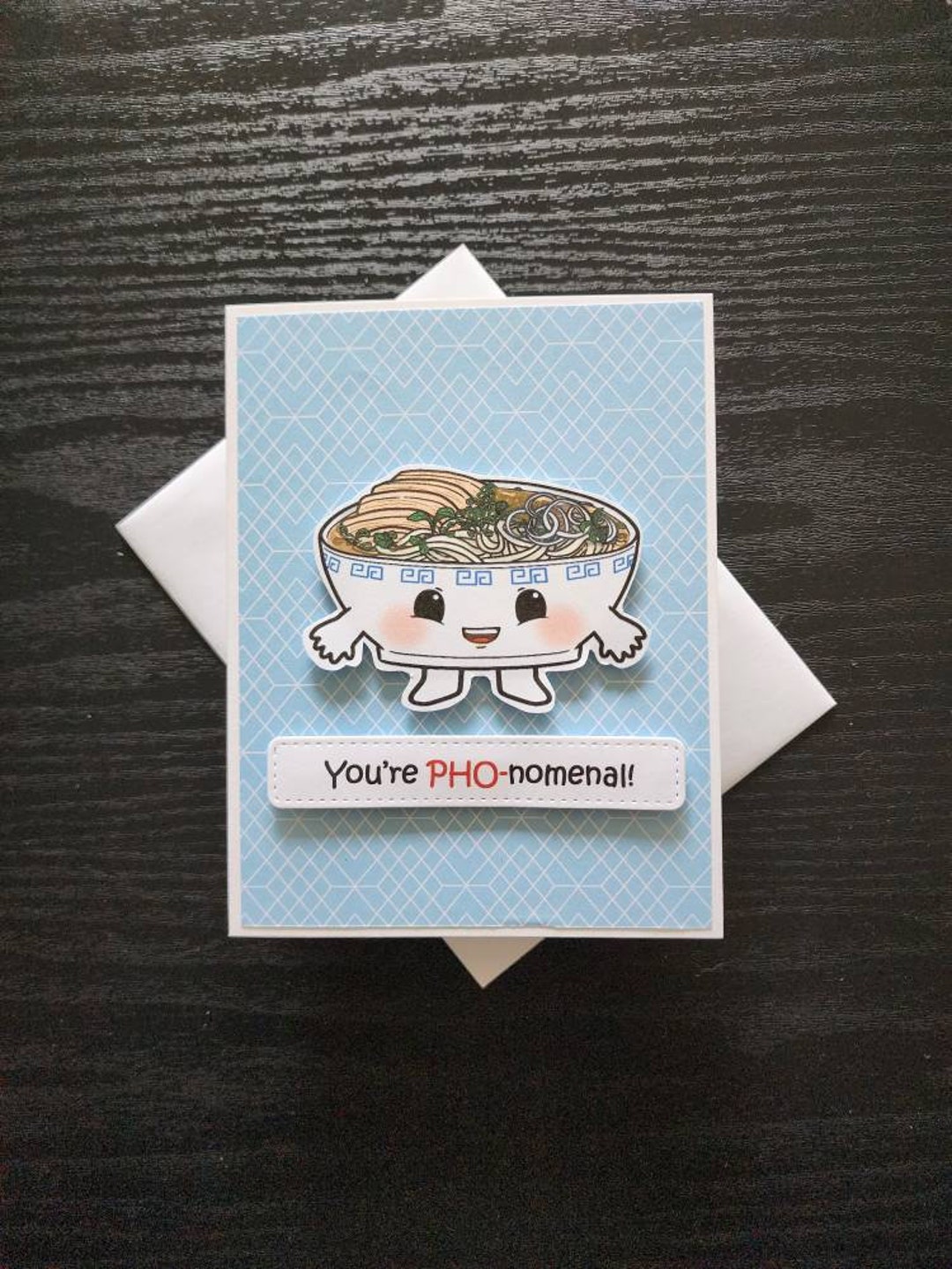 You're Phonomenal Card Chicken Pho Card. Pho Card. You're Phonomenal ...
