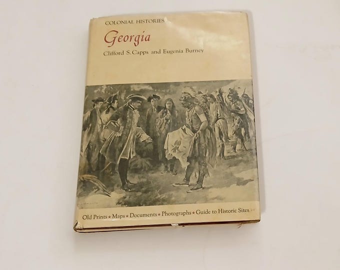 1970s Georgia Colonial History by Clifford S. Capps & Eugenia Burney ...