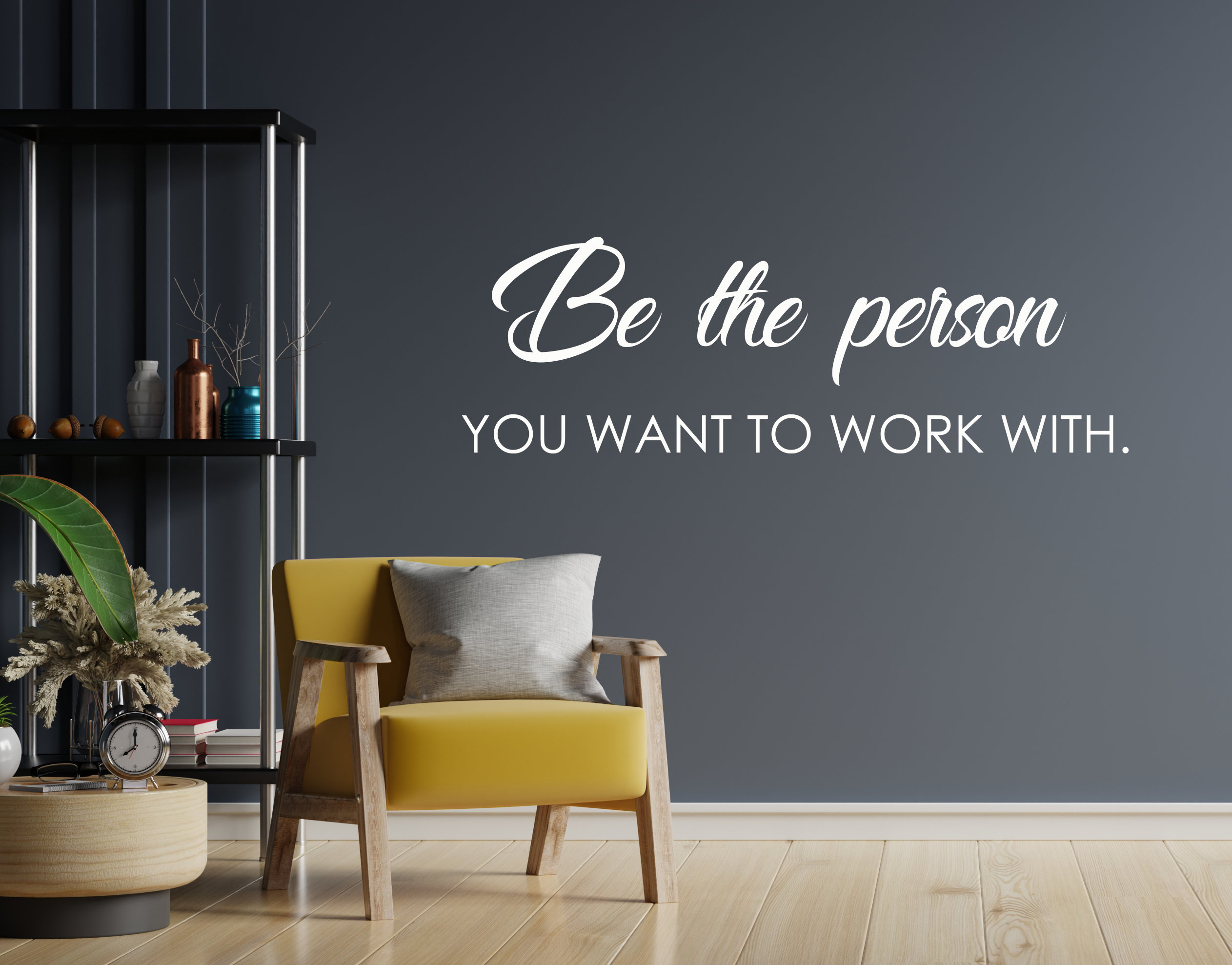 Be the Person You Want to Work With Office Wall Decal Teamwork - Etsy