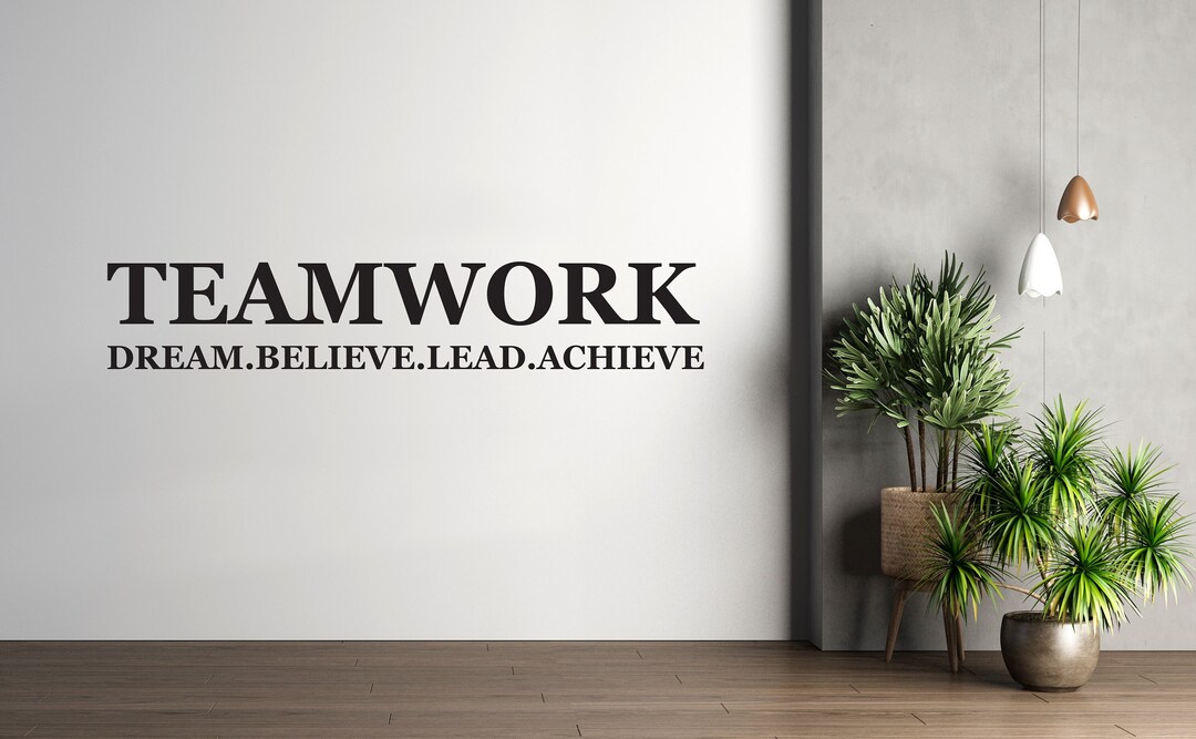 Teamwork Dream Believe Lead Achieve Office Wall Decal Teamwork Quote ...