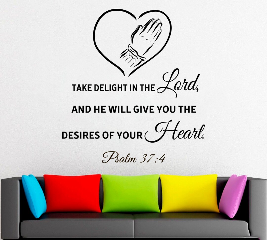 Psalm 37:4 Wall Decal Inspirational Quote Inspirational Wall Art ...