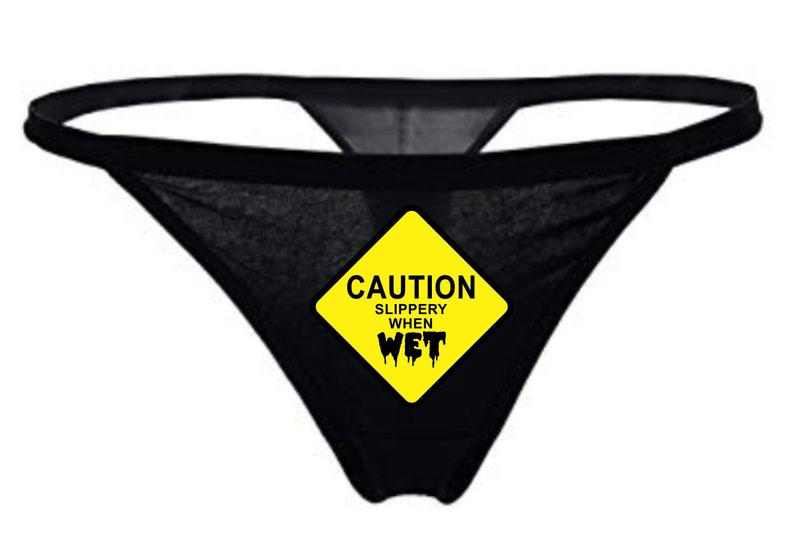 Caution Slippery When Wet G String Thong Panties Underwear Sex Etsy