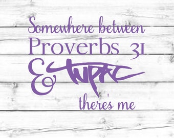 Somewhere Between Proverbs 31 and Tupac There's Me Svg - Etsy