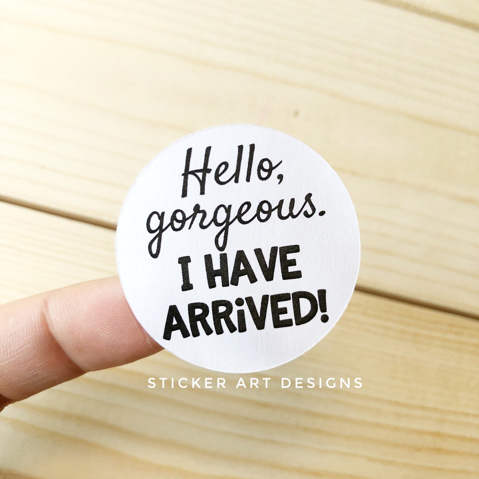 30 Hello Gorgeous Stickers I Have Arrived Stickers Packaging - Etsy