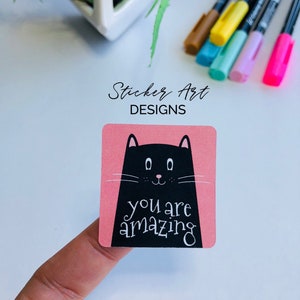 30 YOU ARE AMAZING Stickers, Cat Stickers, Cute Fun Stickers, Business ...