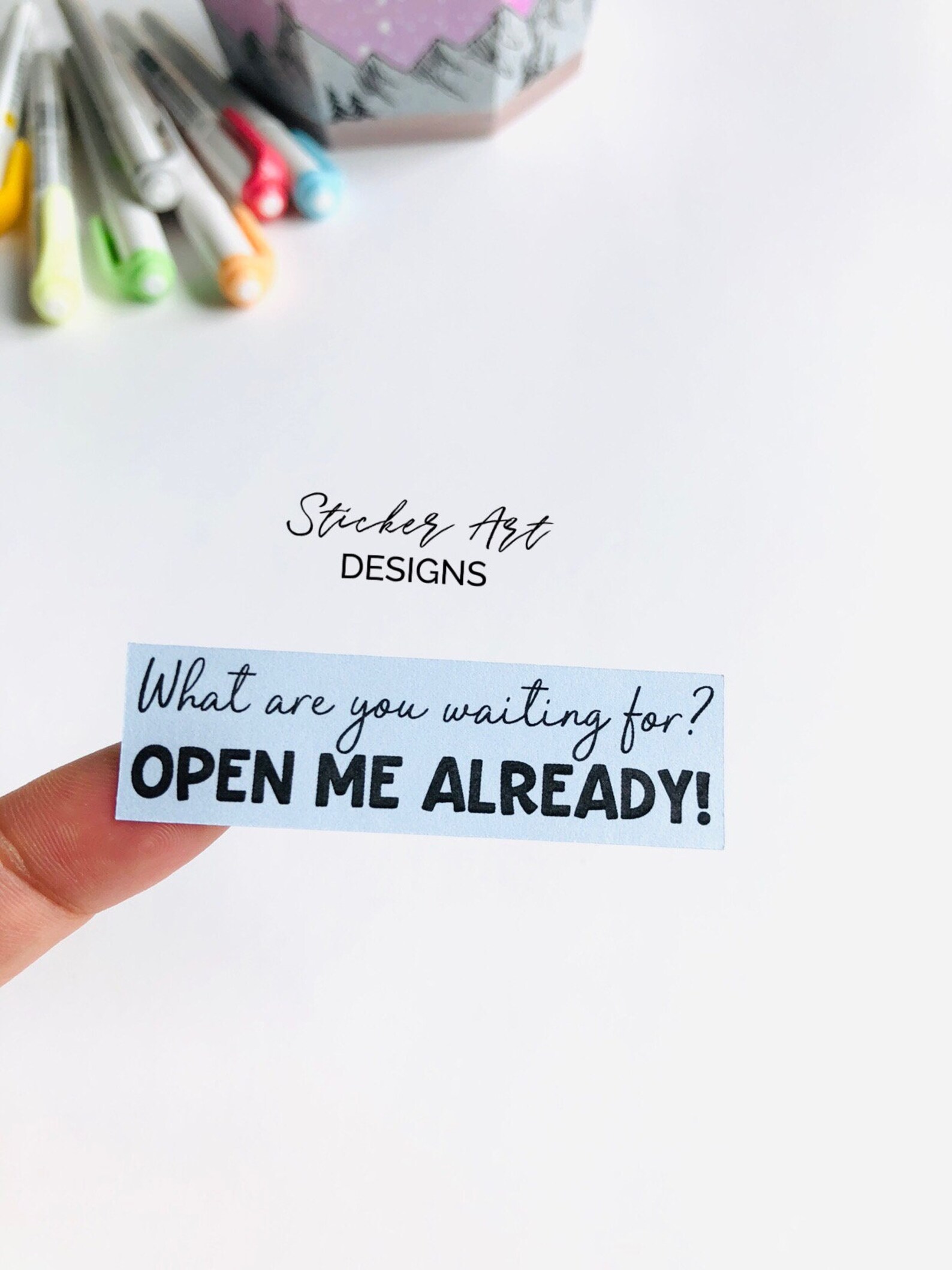 Open Me Already Stickers Business Stickers Funny Happy Mail | Etsy