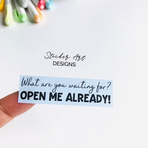 Open Me Already Stickers, Business Stickers, Funny Happy Mail Stickers ...