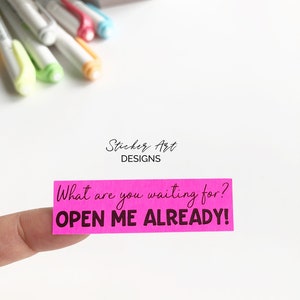Open Me Already Stickers, Business Stickers, Funny Happy Mail Stickers ...