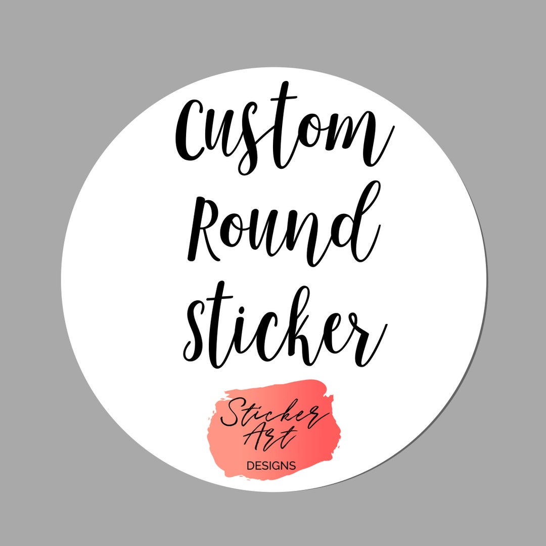 Custom Round Stickers, Custom Business Stickers, Birthday Party ...