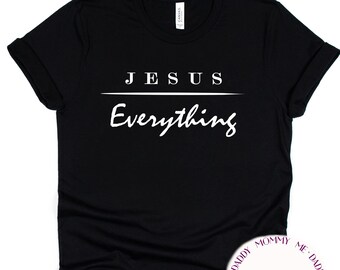Jesus Everything Shirt - Etsy
