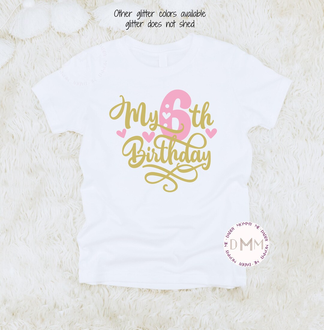 My 6th Birthday Shirt, Cute 6th Birthday Shirt, Six Birthday Shirt ...
