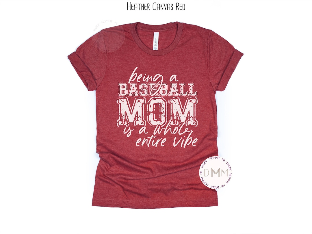 Being A Baseball Mom is A Whole Entire Vibe Shirt, Baseball Mom Shirt ...