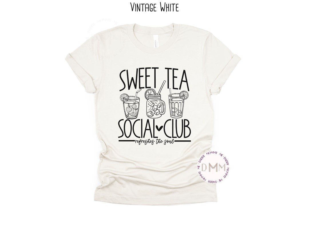 Sweet Tea Social Club Refreshes the Soul Shirt Adult Graphic Tee Sweet ...
