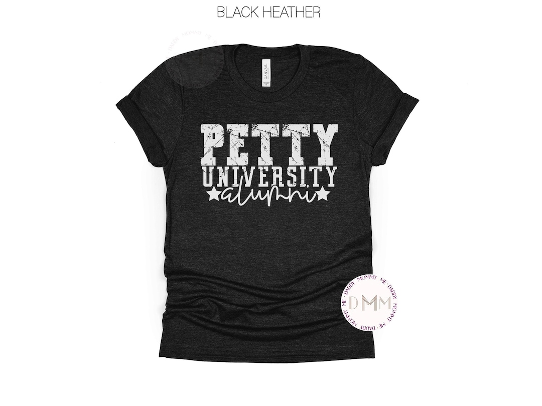 Petty University Alumni Graphic Tee, Sarcastic Humor Shirt - Etsy