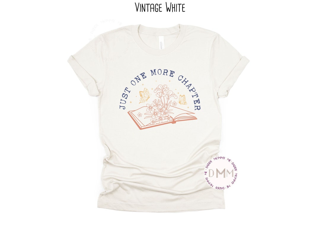Just One More Chapter Shirt Book Lover Shirt Reading Shirt Reader Shirt ...