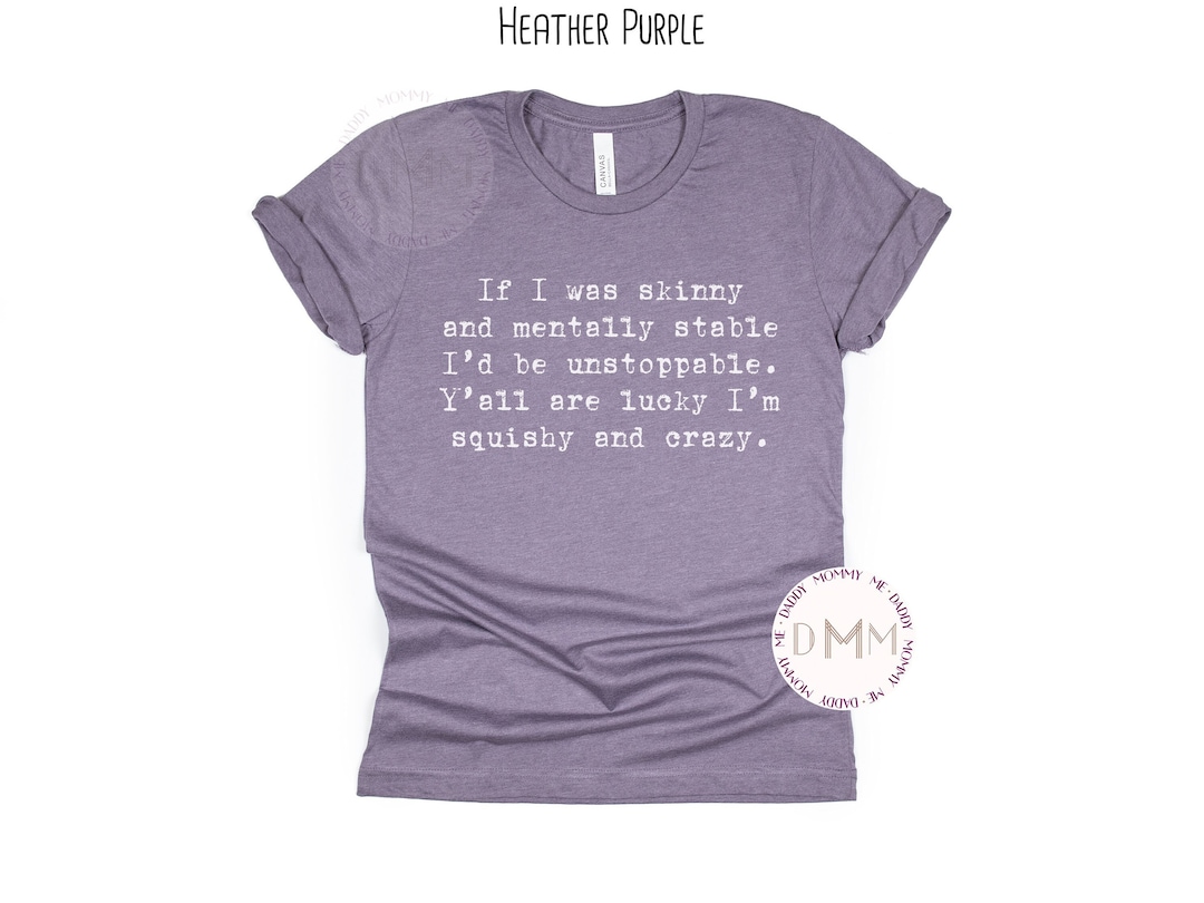 If I Was Skinny and Mentally Stable I'd Be Unstoppable Y'all Are Lucky ...