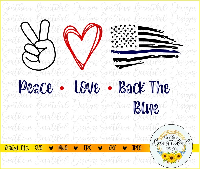 Peace Love Back the Blue Distressed Flag | Digital Download | SVG Cut ...