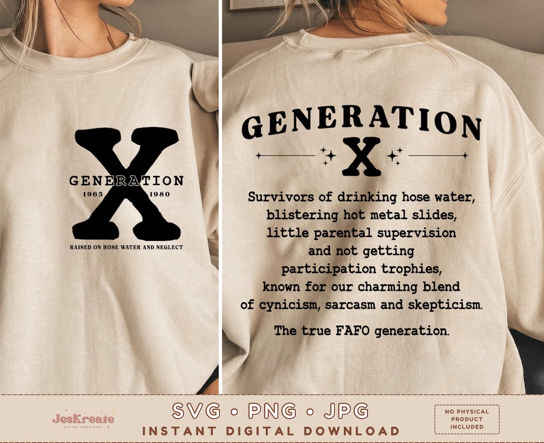 Generation X Gen X Svg Png Jpg | Raised on Hose Water and Neglect ...