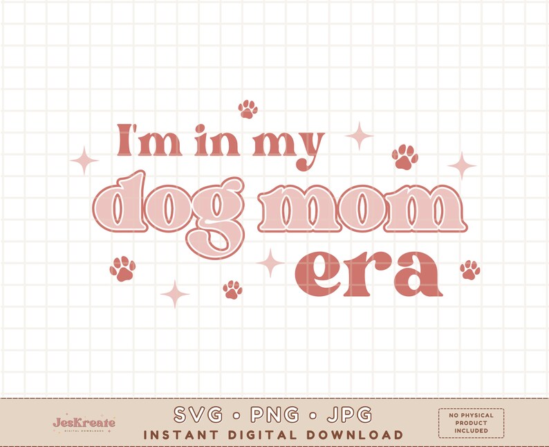 In My Dog Mom Era SVG PNG JPG Dog Mom Svg Dog Paw Svg Doggo Mom Trendy ...