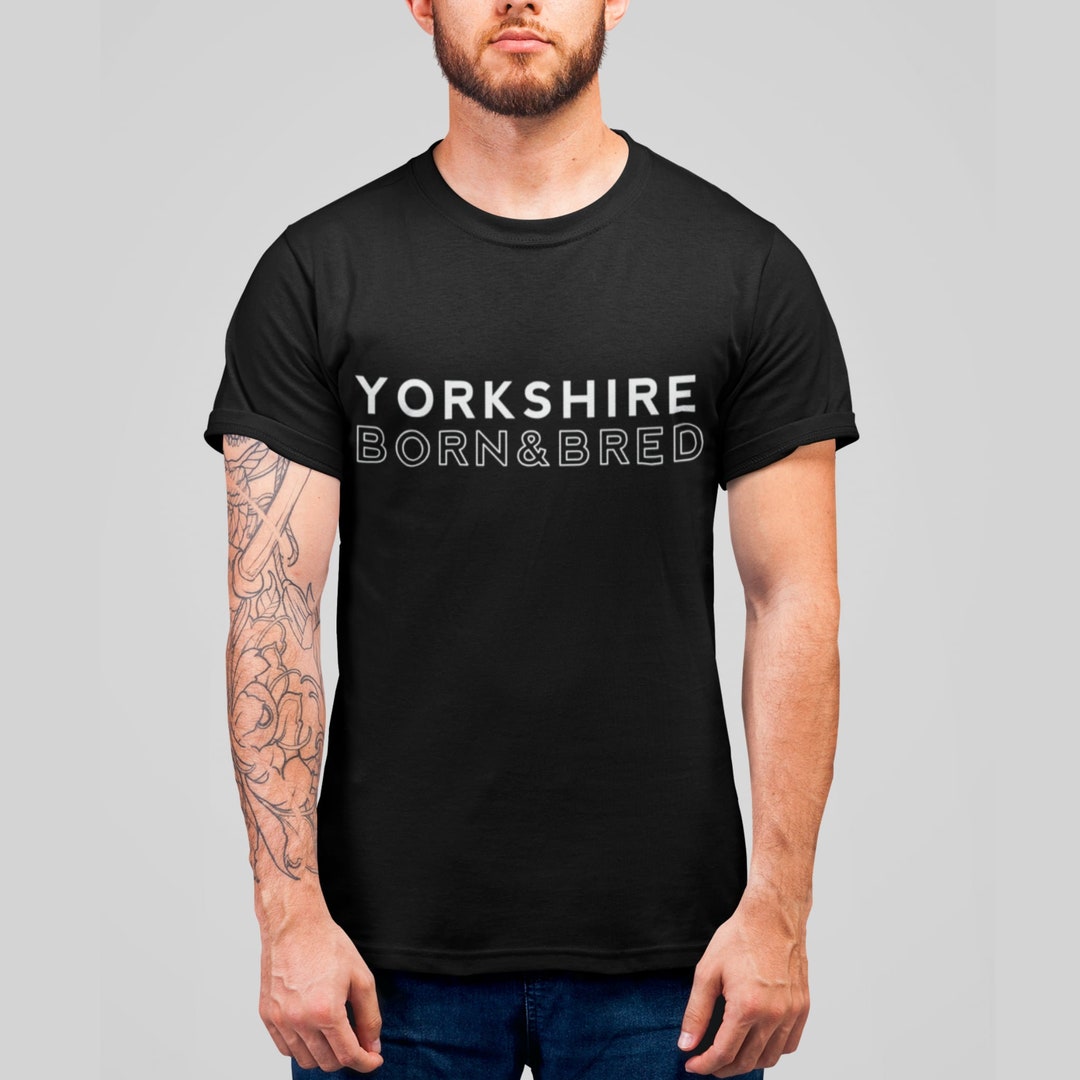 Yorkshire Born & Bred 100% Cotton Unisex T-shirt Black or Grey ...