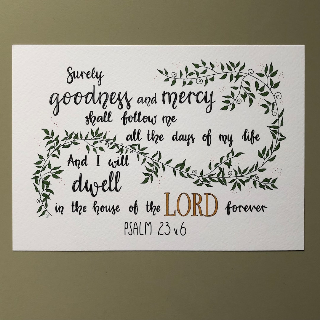 Surely Goodness and Mercy Shall Follow Me All the Days of My Life. Hand ...
