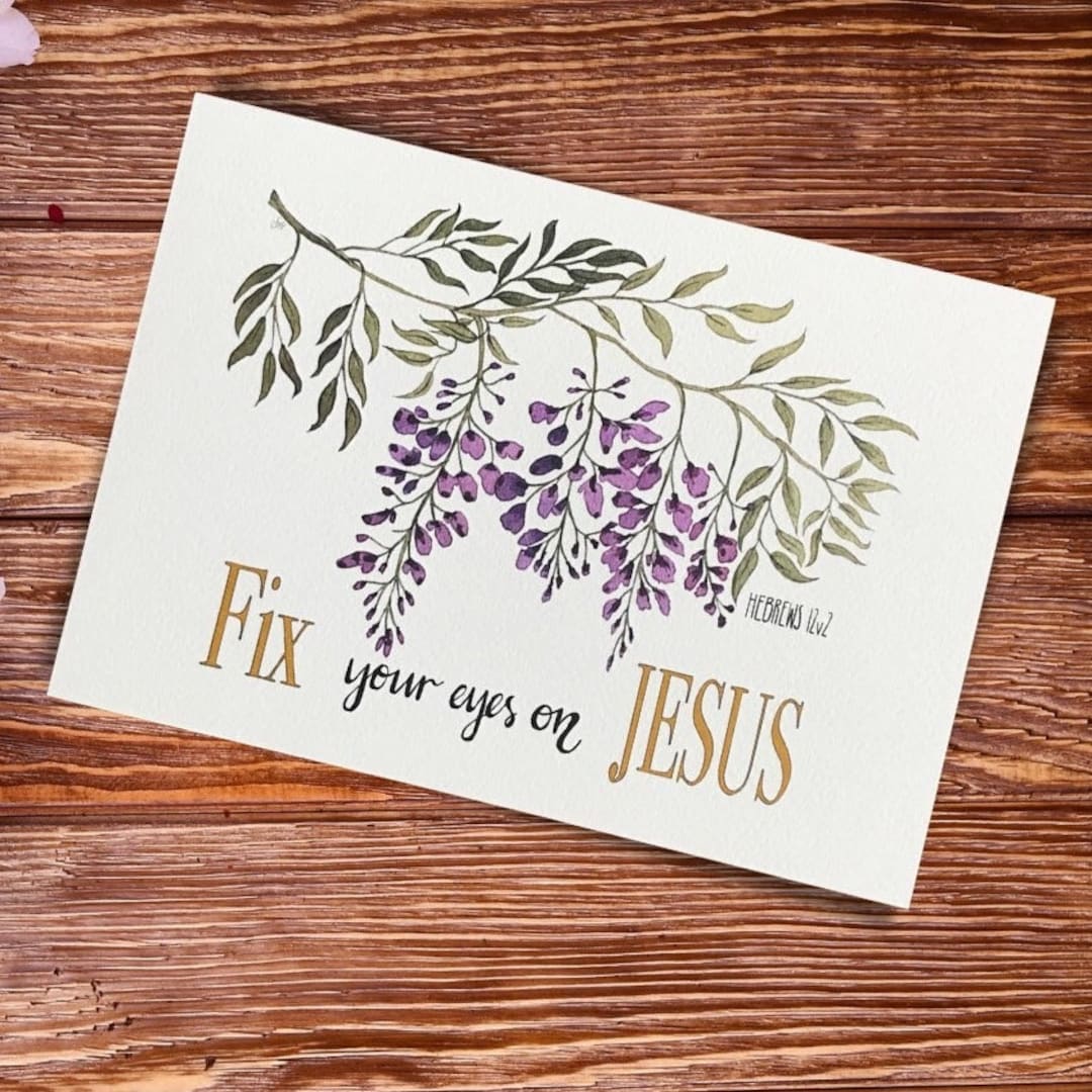 Hand Lettered Bible Verse Print, Fix Your Eyes on Jesus, Hebrews 12:2 ...