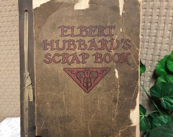 Elbert Hubbard's Scrap Book by Elbert Hubbard First Printing 1923 Fine ...