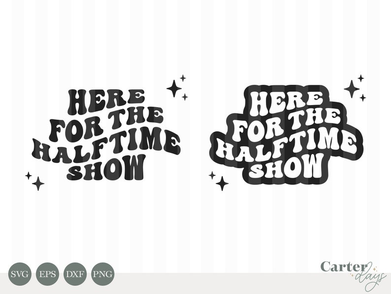 Here for the Halftime Show Bundle / Svg, Eps, Dxf & Png / Groovy ...