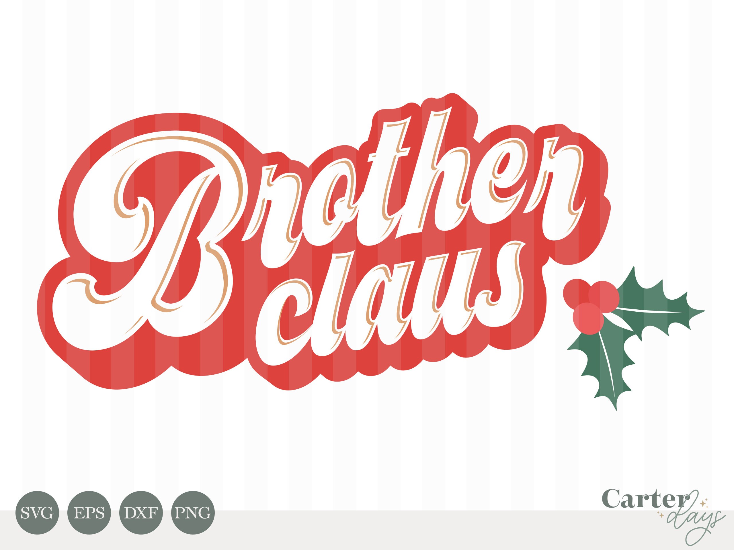 Brother Claus / Svg, Eps, Dxf & Png / Family Christmas / Brother ...