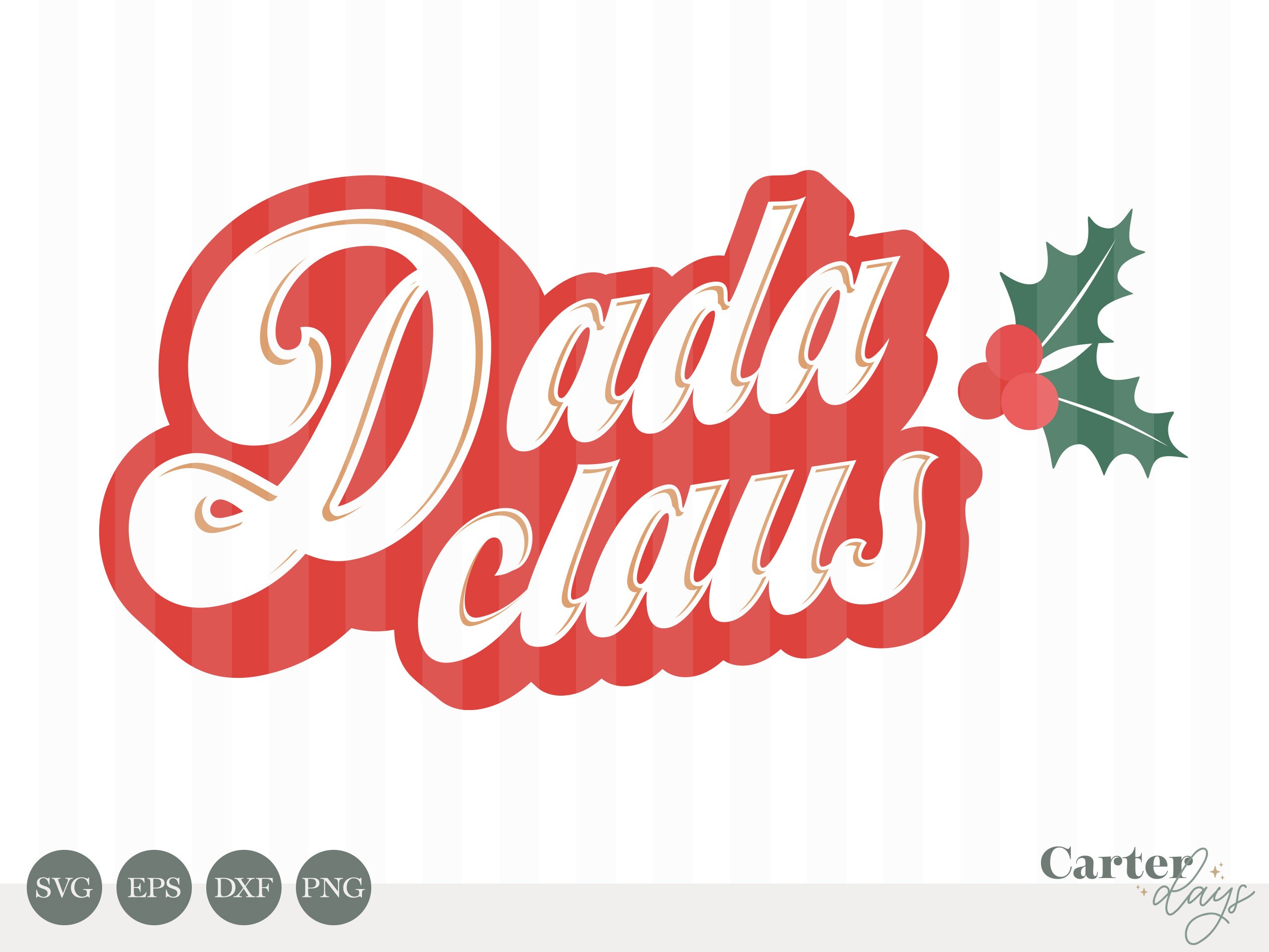 Dada Daddy Claus / Svg, Eps, Dxf & Png / Family Christmas / Dada ...