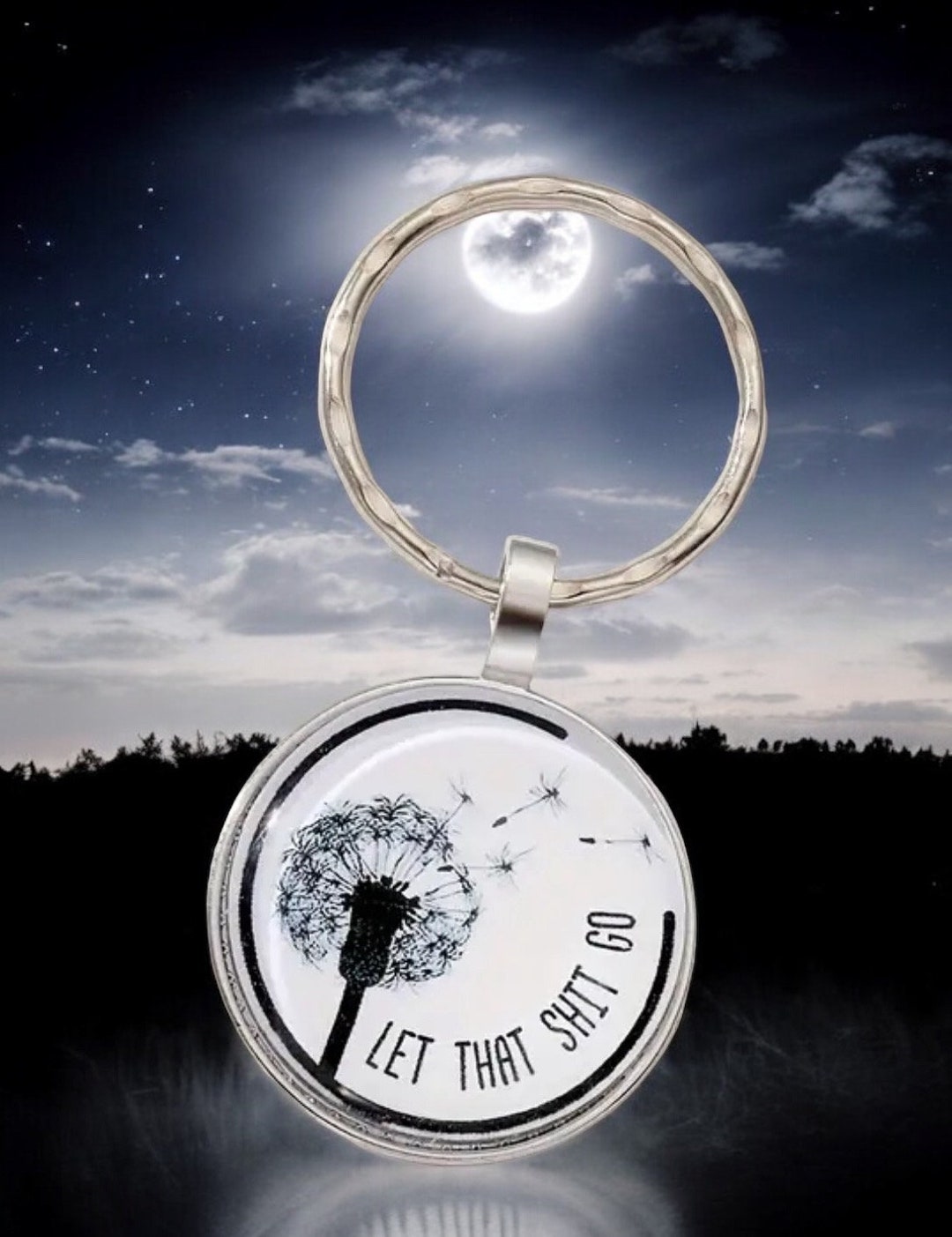 Let That Shit Go Dandelion Keychain - Inspirational Gift With ...