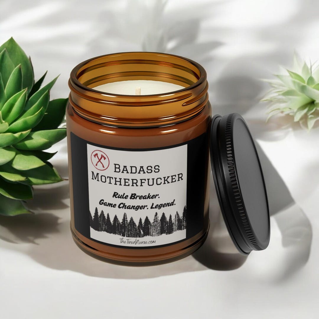 Badass Motherfucker Candle – Rule Breaker, Game Changer, Legend. | 100% ...