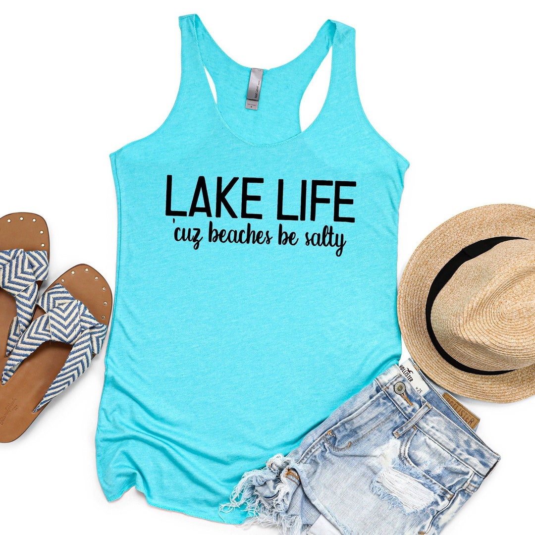Lake Life 'cuz Beaches Be Salty Loose Fit Funny Tank Top, Girls Trip ...
