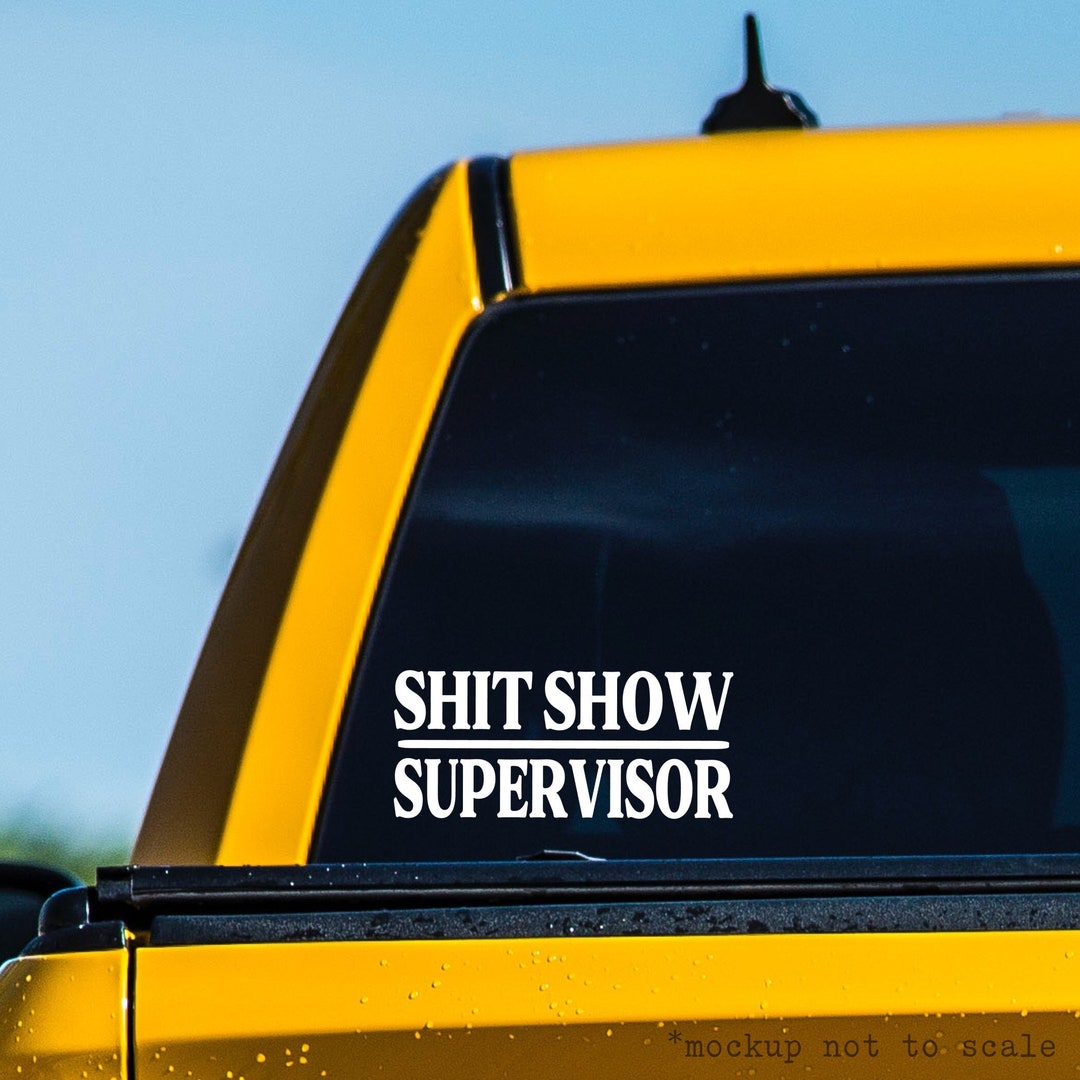 Shit Show Supervisor-funny Car Decals, Car Decals for Women, Funny Mom ...