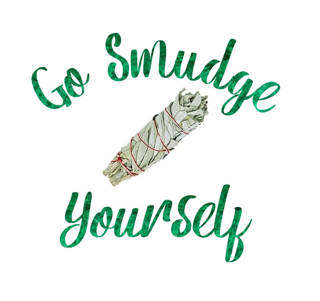 Go Smudge Yourself for Sublimation - Etsy