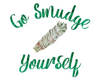 Go Smudge Yourself Pagan Wiccan SVG Cut File by Titania - Etsy