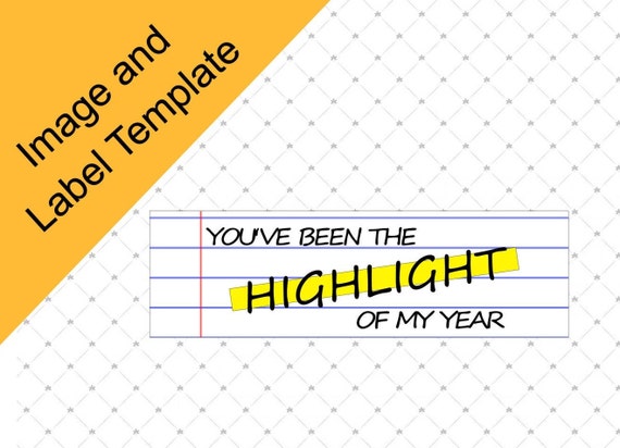 You've Been the Highlight of My Year Label Template | Etsy