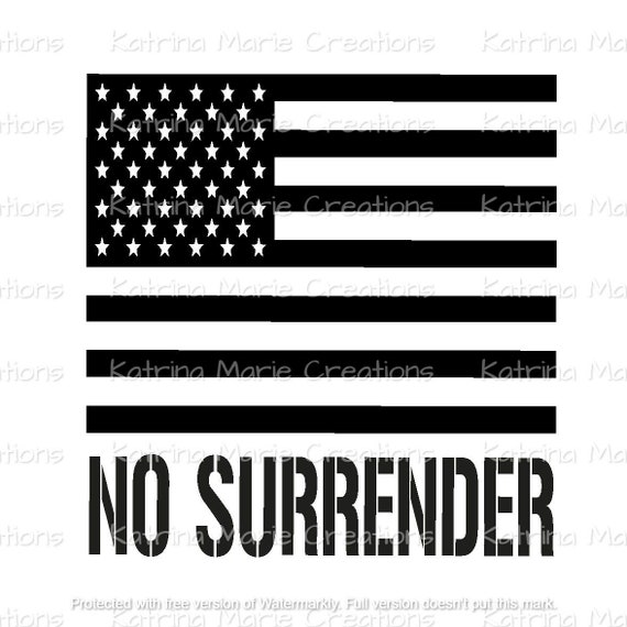 Black American Flag No Surrender SVG Black Flag | Etsy
