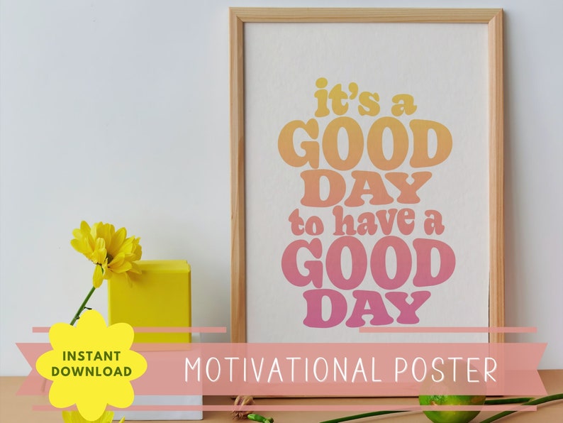 Positive Affirmation Wall Art, Good Day Quote, Printable Motivational ...