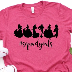 Disney Princess Squad Goals Shirt Disney Girls Trip Shirt Disney ...