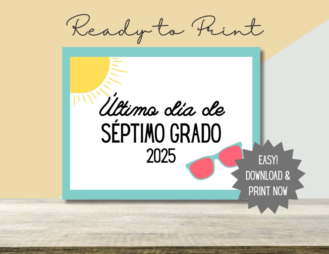 Último Día De Séptimo Grado 2026 Printable Spanish Sign, Last Day 7th ...