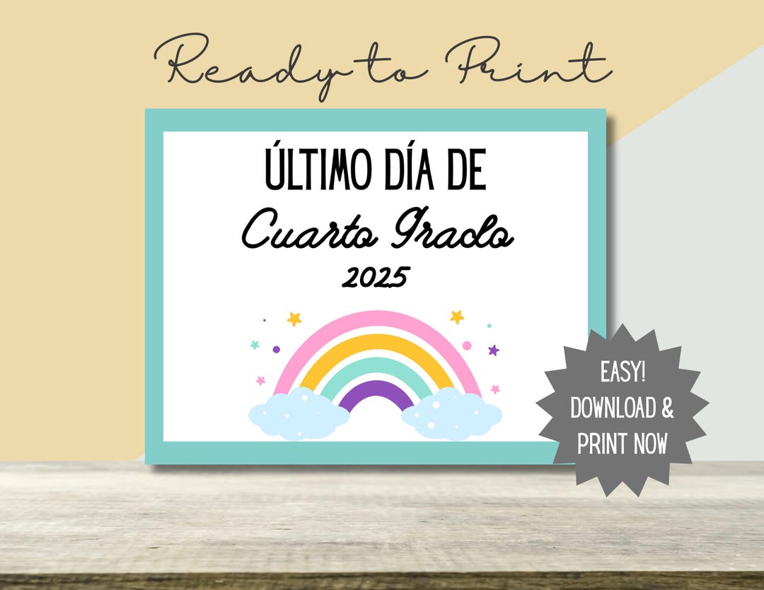 Último Día De Cuarto Grado 2026 Printable Spanish Sign, Last Day 4th ...