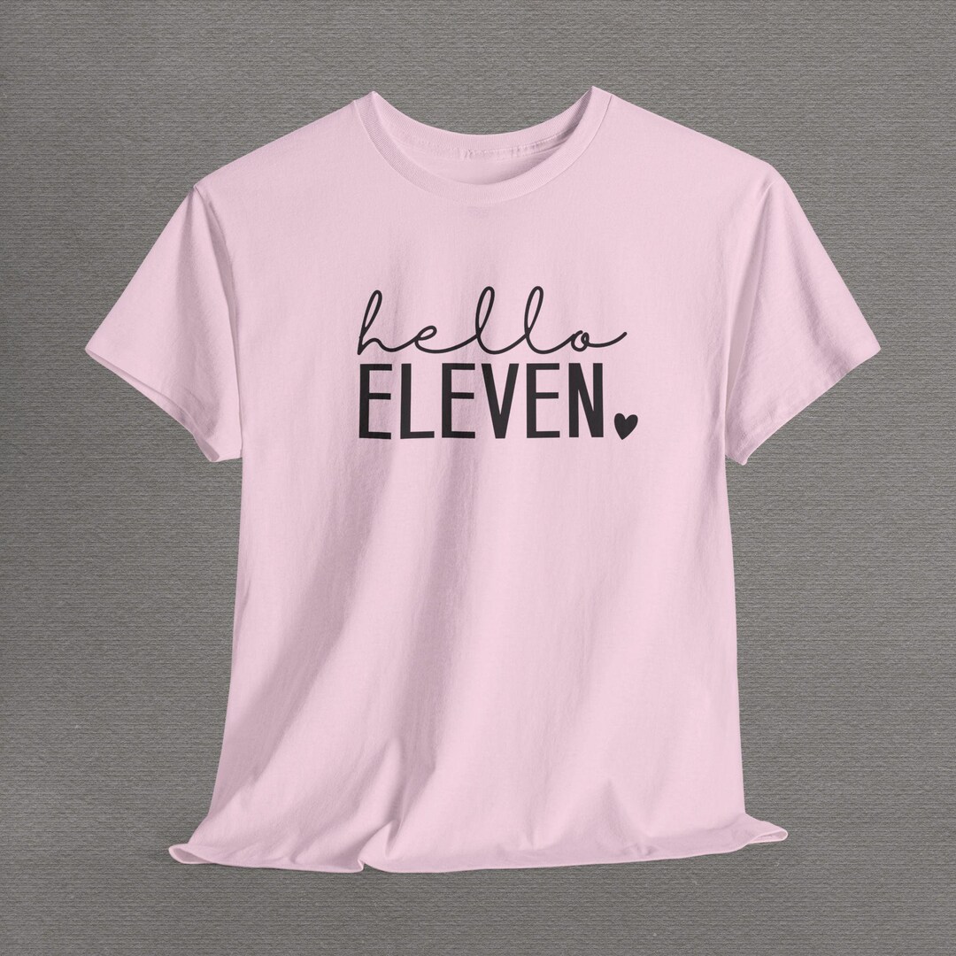 11th Birthday Tee, Hello Eleven Birthday Shirt, Tween Birthday, Gift ...