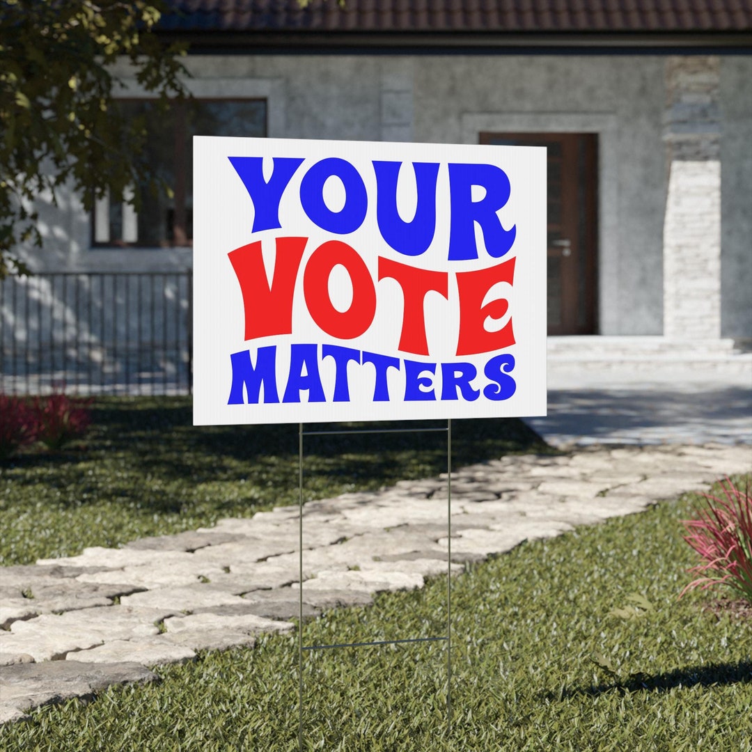 Your Vote Matters Yard Sign, Election Day, President, Fall, Lawn Decor ...